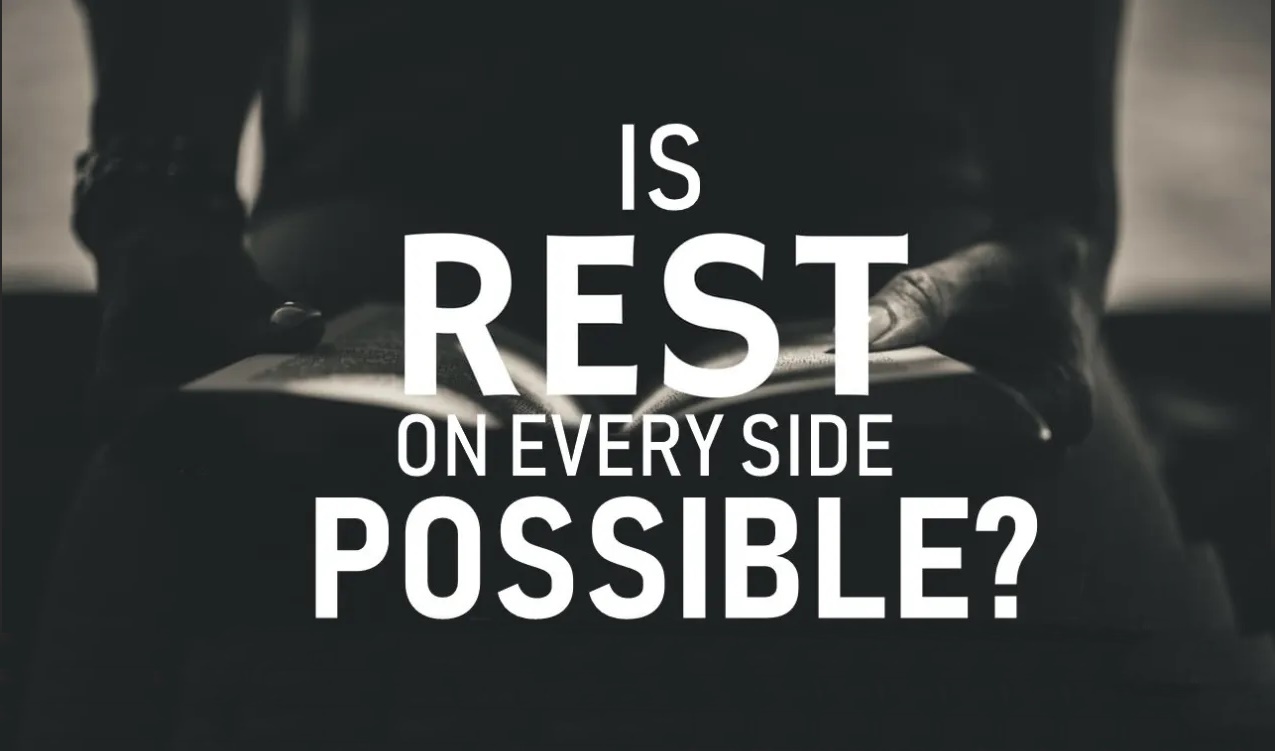 Is Rest On Every Side Possible? – RhonieSays